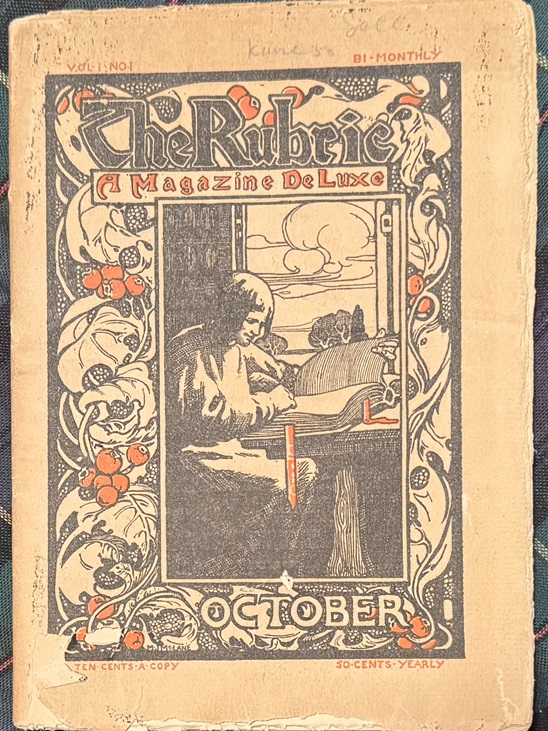 The Rubric. A Magazine De Luxe. Vol. 1 No. 1 / Vol. 1 No. 3.
